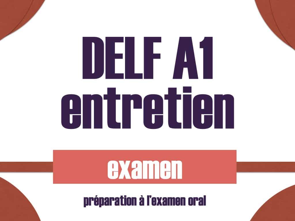 Delf A1 entretien oral : exemples de questions et d'invitation à parler