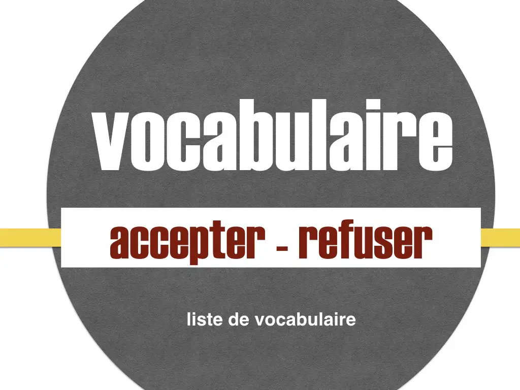Accepter ou refuser (vocabulaire)