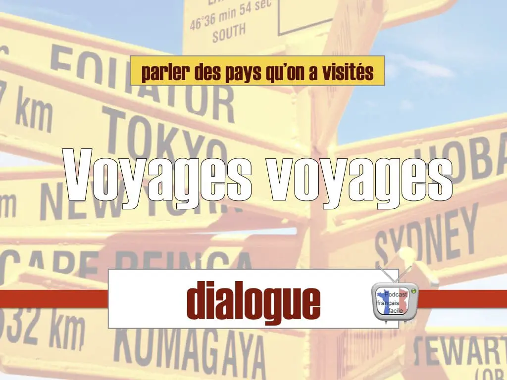 Voyage : Comment parler d'un pays qu'on a visité