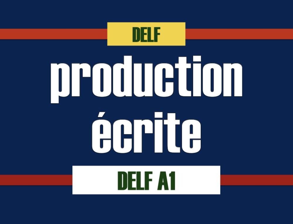 Production écrite Delf A2